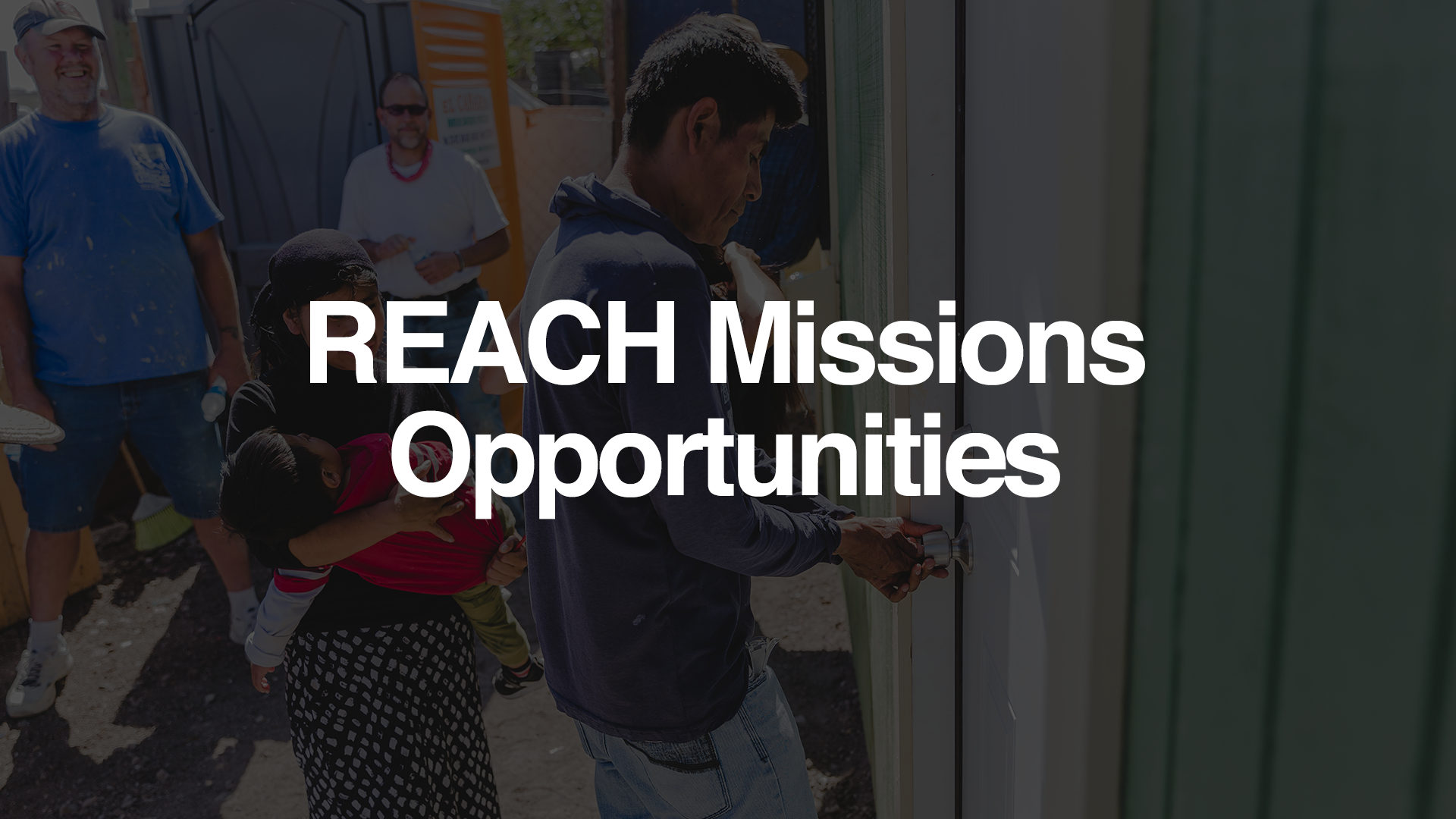 REACH Missions Opportunities | The Crossing, A Christian Church
