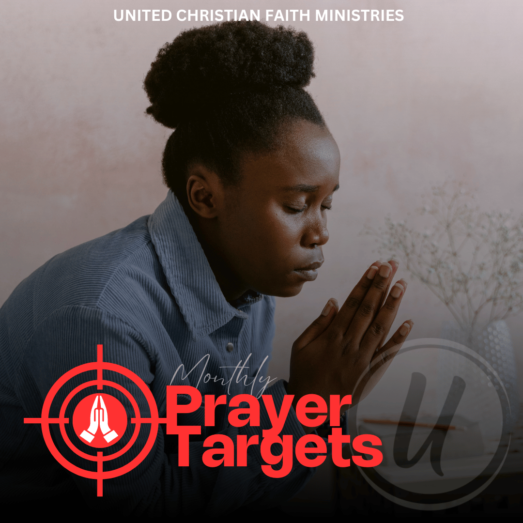 Prayer Targets - October 2024 | United Christian Faith Ministries