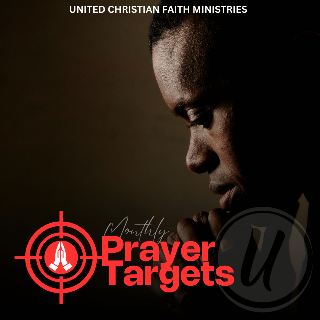 Prayer Targets - December 2024 | United Christian Faith Ministries