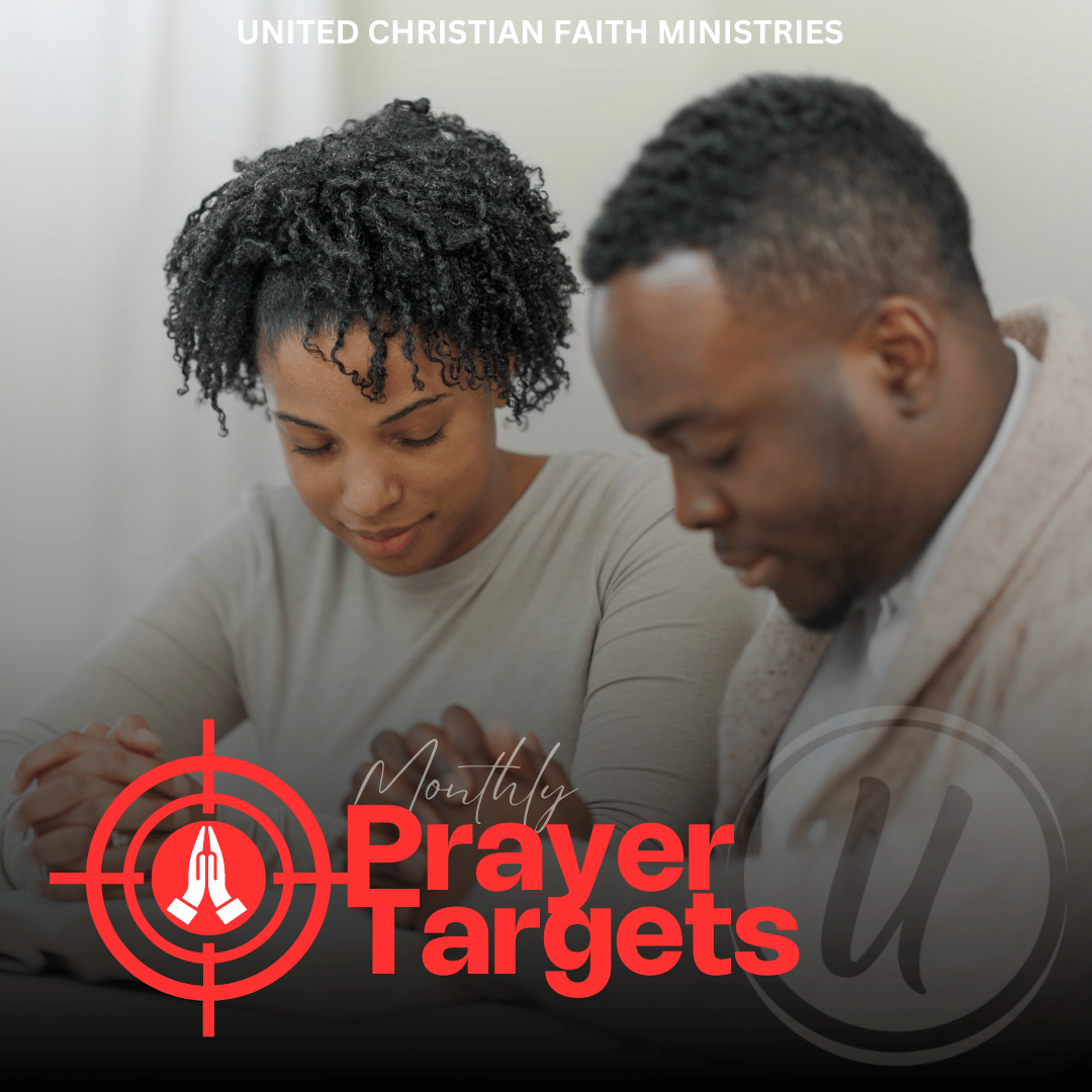 Prayer Targets - January 2025 | United Christian Faith Ministries