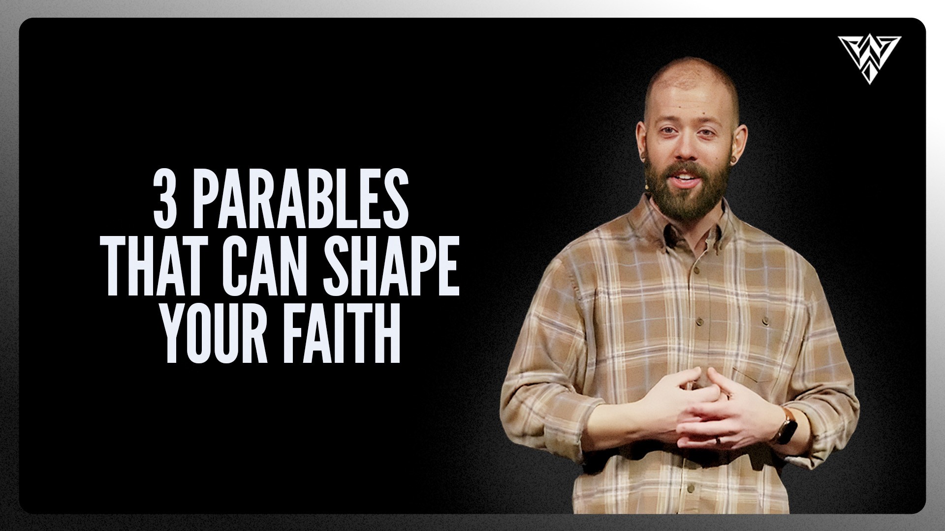 Three Parables That Can Shape Your Faith | Westwinds Church