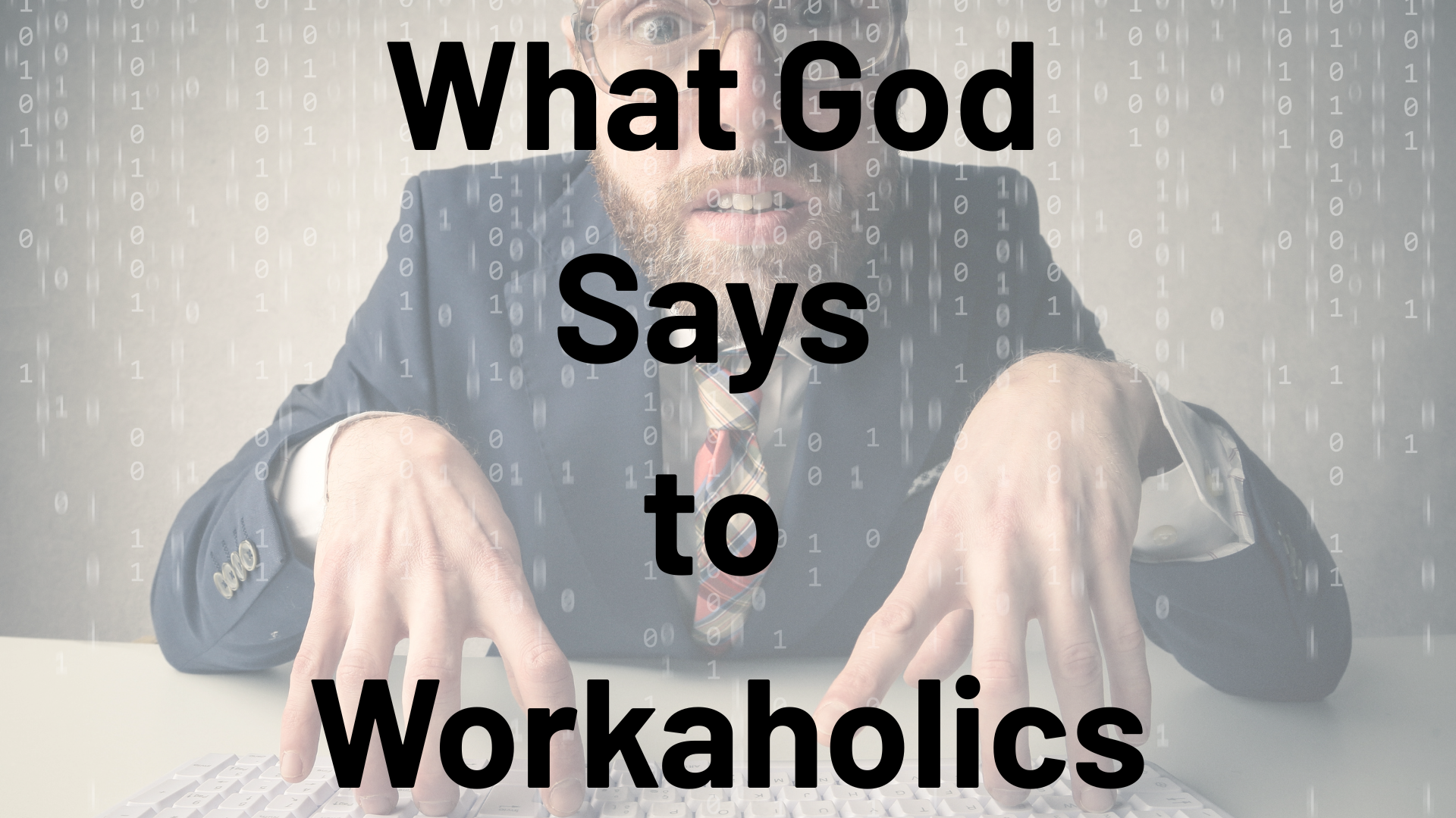 What God Says to Workaholics: The Revolutionary Power of Rest ...