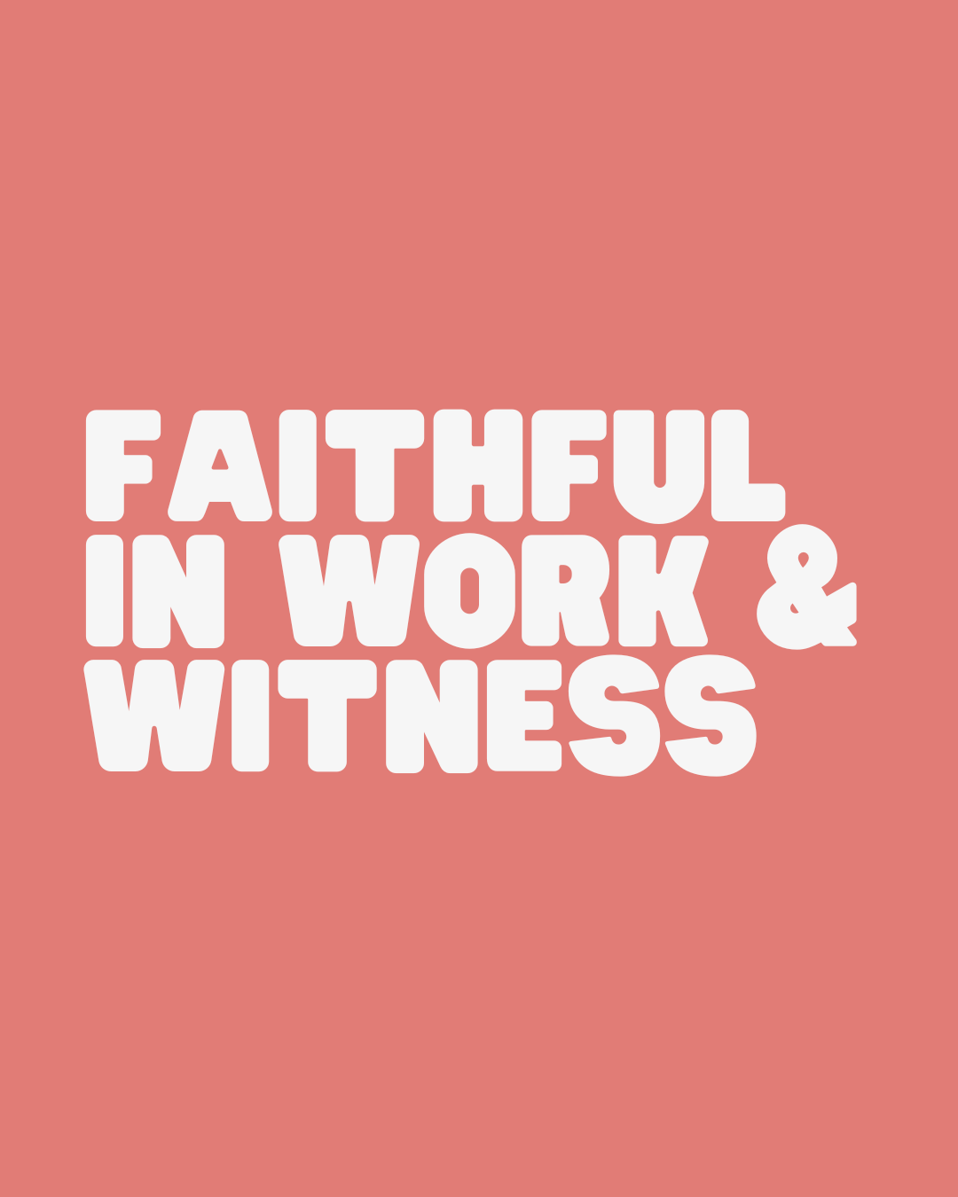 Faithful In Work & Witness | The Crossing