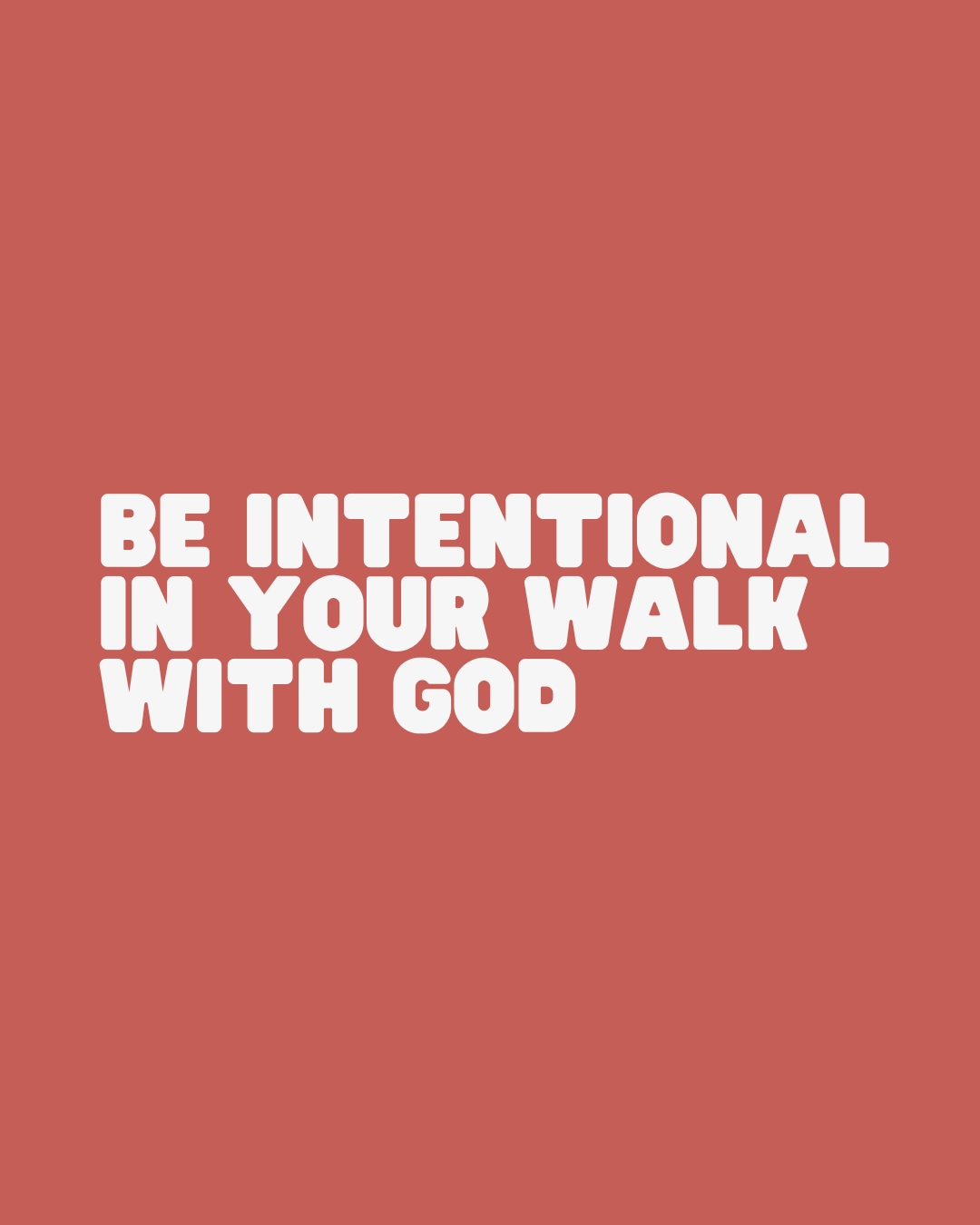 Be Intentional In Your Walk With God | The Crossing