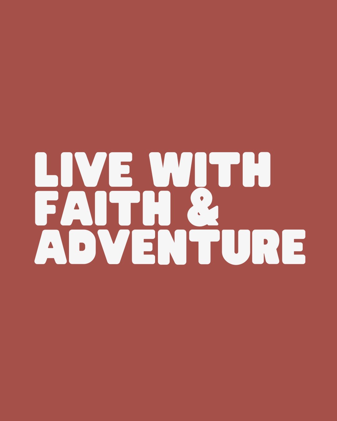 Live With Faith & Adventure | The Crossing