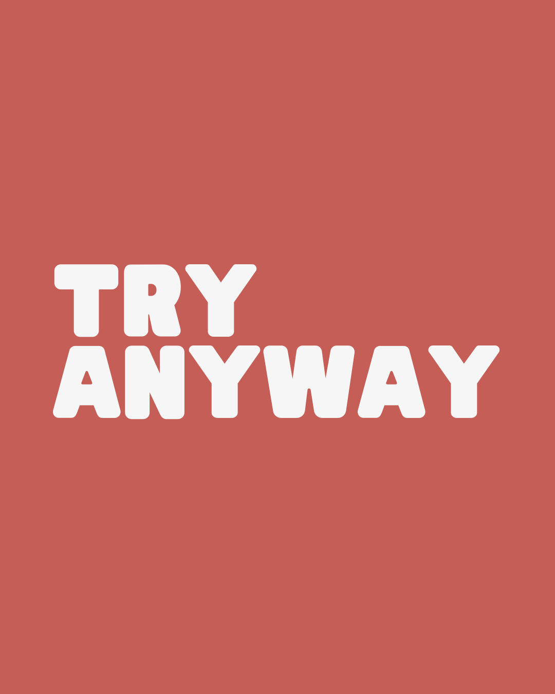 Try Anyway | The Crossing