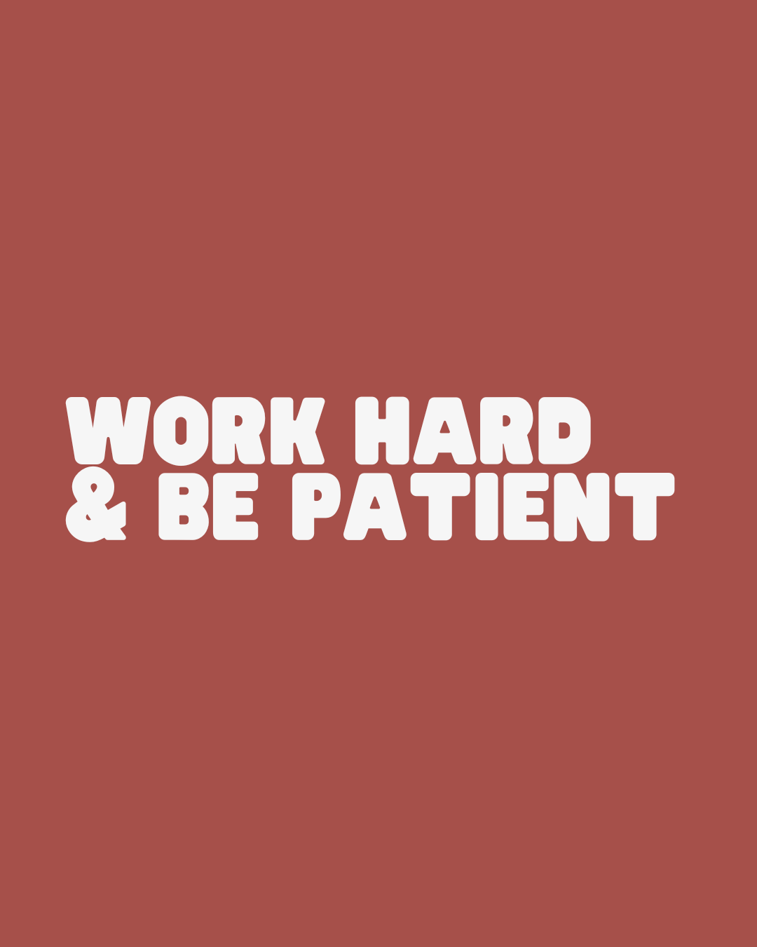 Work Hard & Be Patient | The Crossing