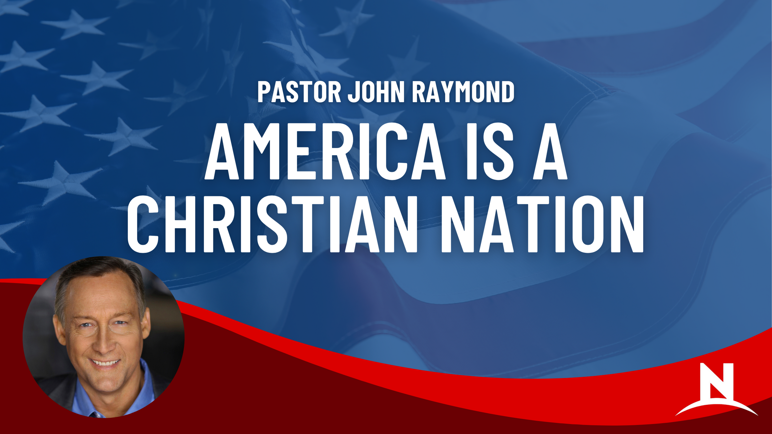America is a Christian Nation | Part 1 | New Horizon Calvary Chapel