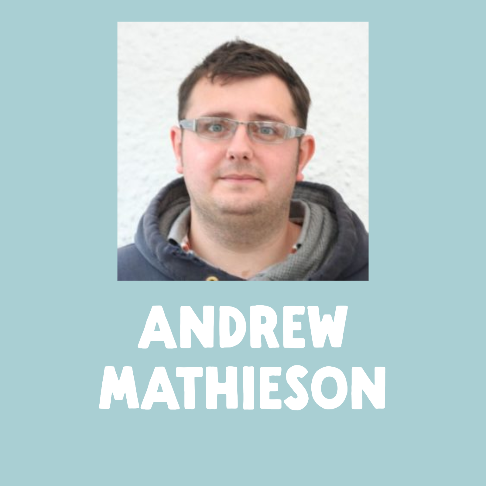 Welcoming...ANDREW MATHIESON | Christchurch Newport