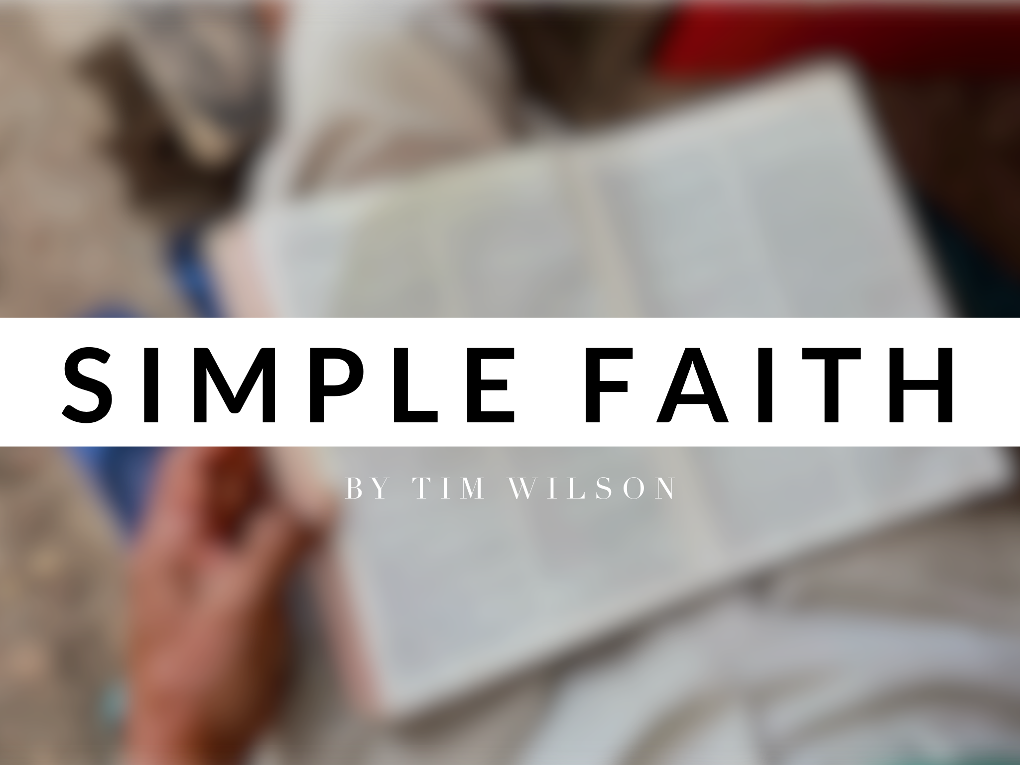 Simple Faith | Grace Church - AL