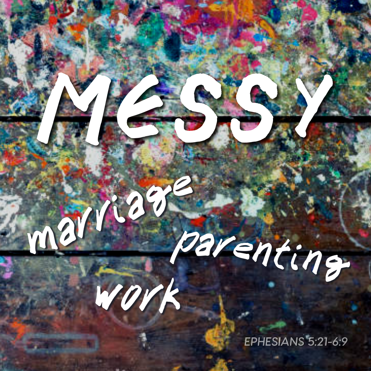 Messy Work, Part 1 - SERMON NOTES | Grace Church - AL