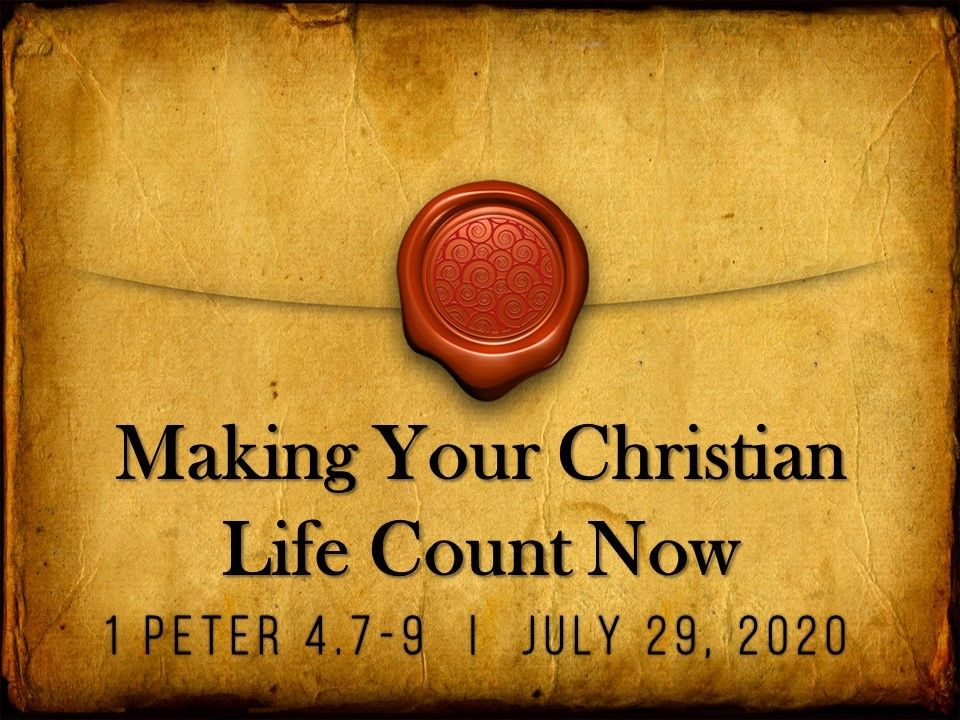 Making Your Christian Life Count Now | Bella Vista Community Church