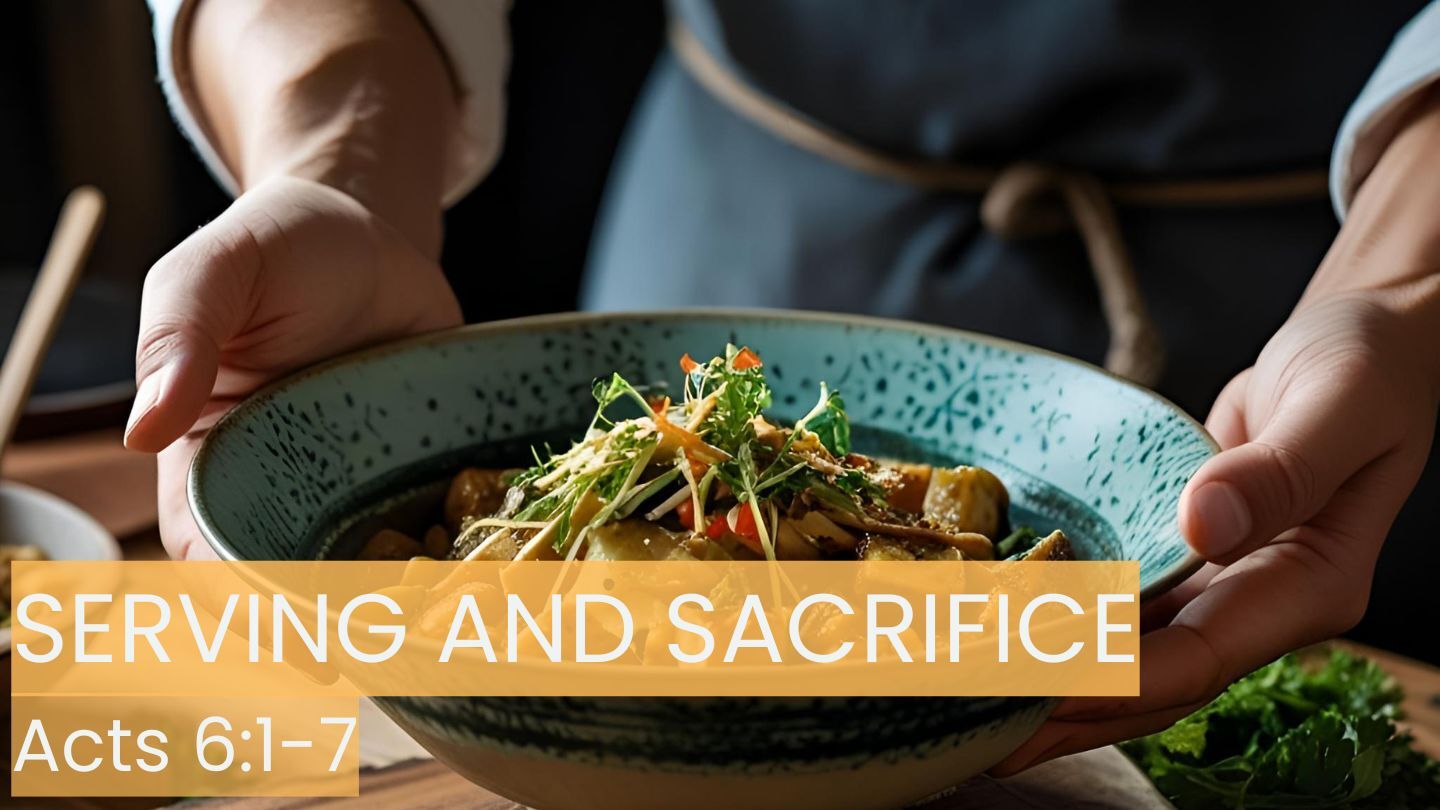 Serving and Sacrifice | Balboa Baptist Church
