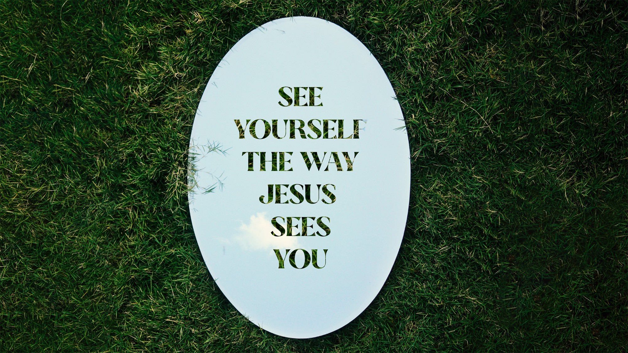 See Yourself the Way Jesus Sees You | Princeton Pike