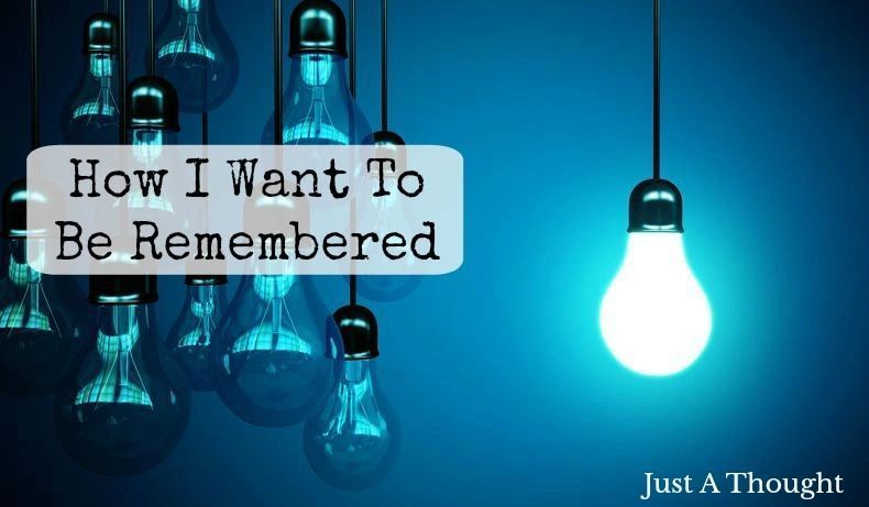 How I Want to be Remembered | Lon Solomon Ministries