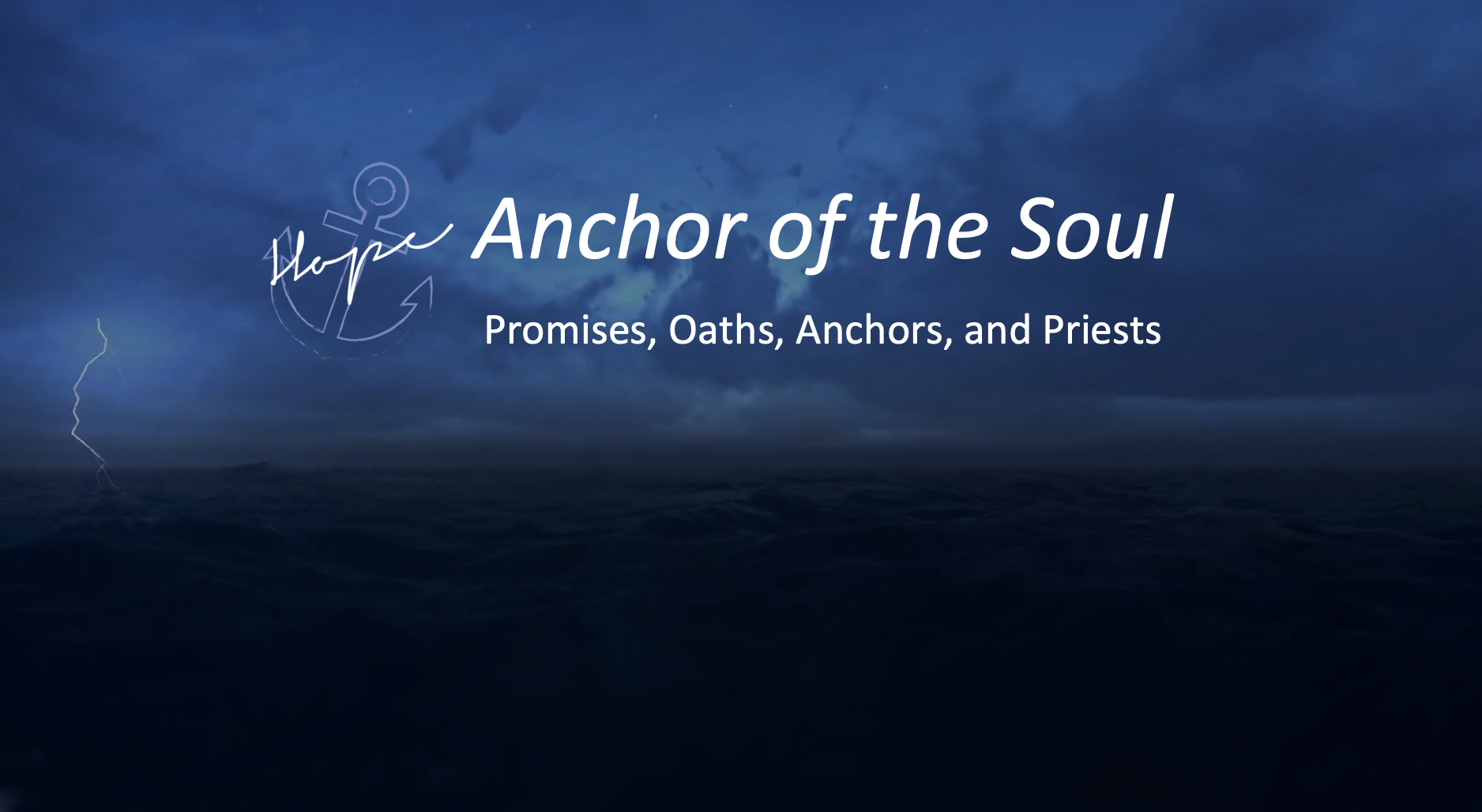 Promises, Oaths, Anchors, and Priests | Centrepoint Church