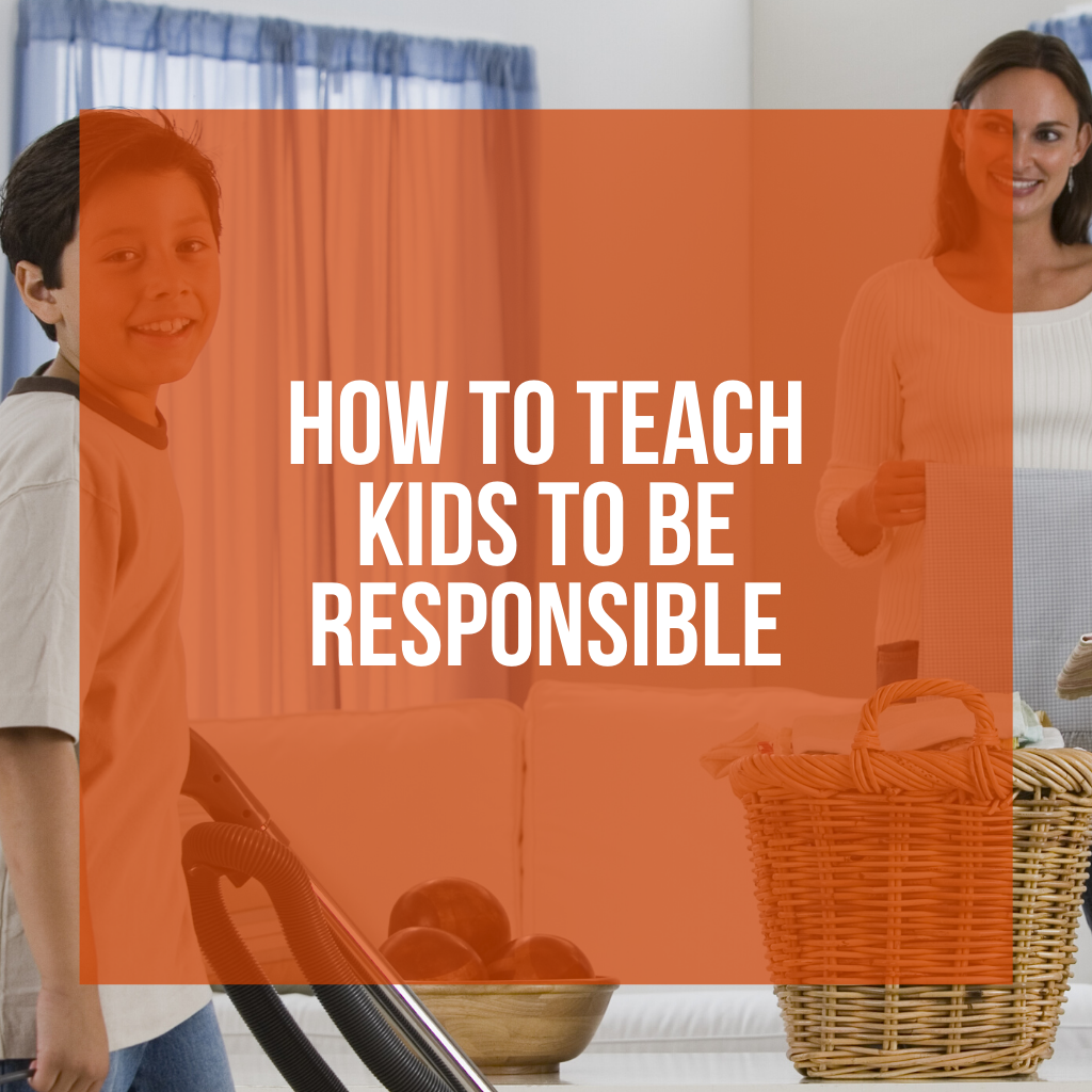 How to Teach Kids to be Responsible | Parkway Church