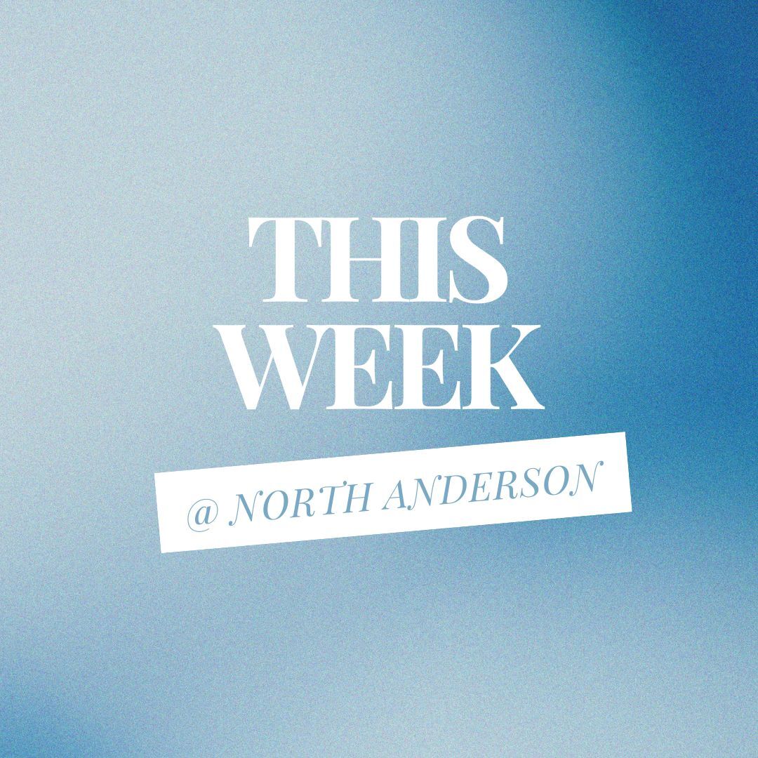 This Week At North Anderson | North Anderson Baptist