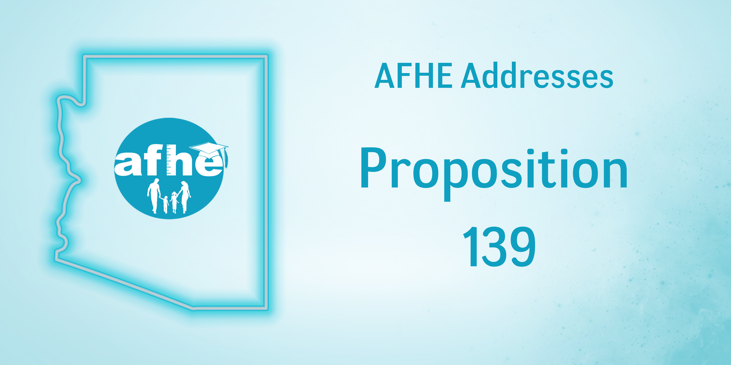 AFHE Addresses Prop 139 | Arizona Families for Home Education