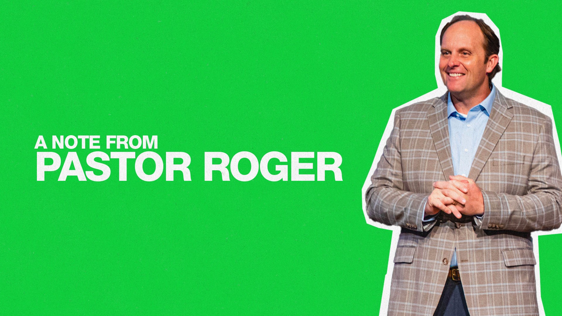 A Note from Pastor Roger | CityRise