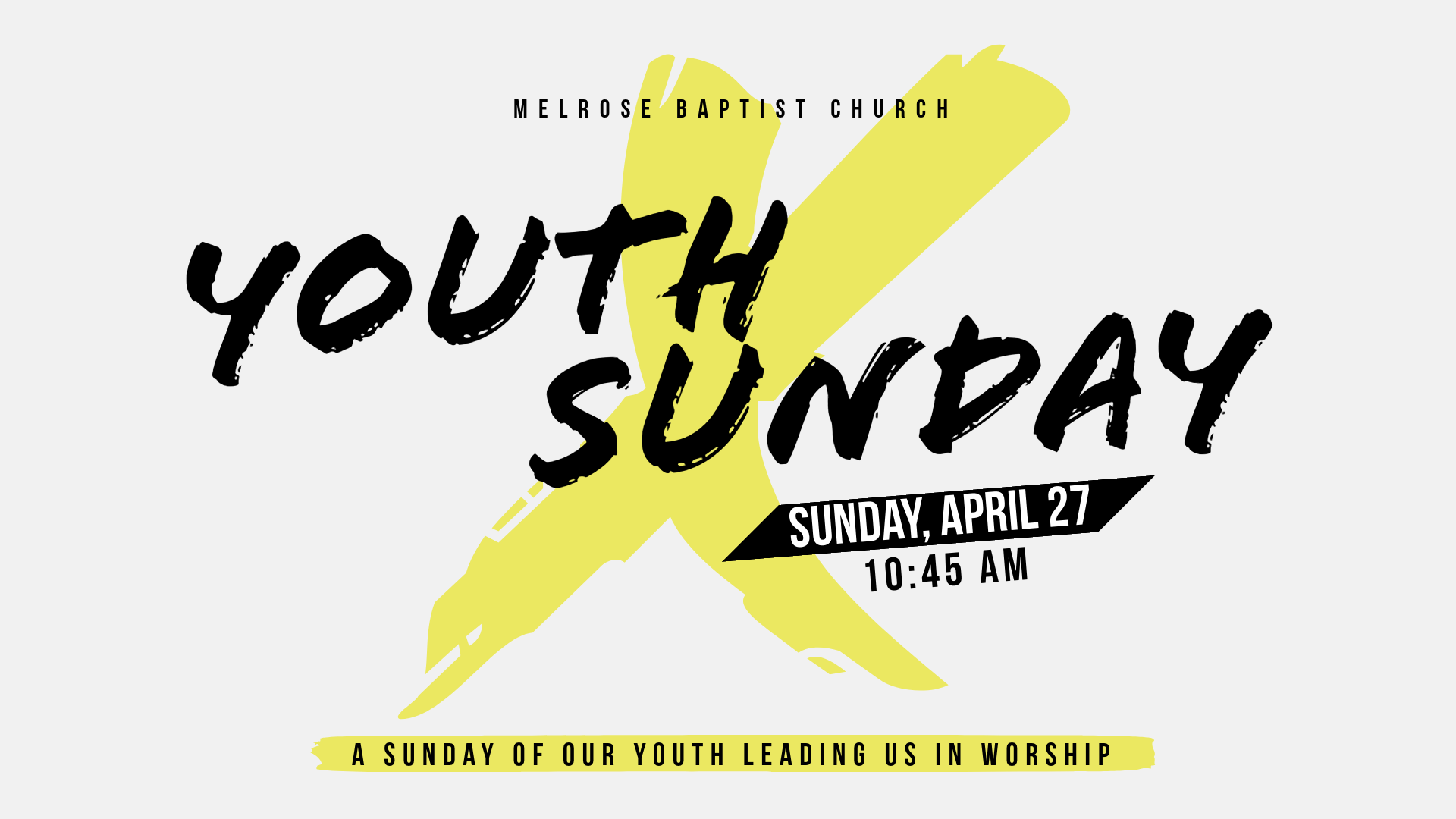 Bulletin for Sunday, April 27- Youth Sunday | Melrose Baptist Church