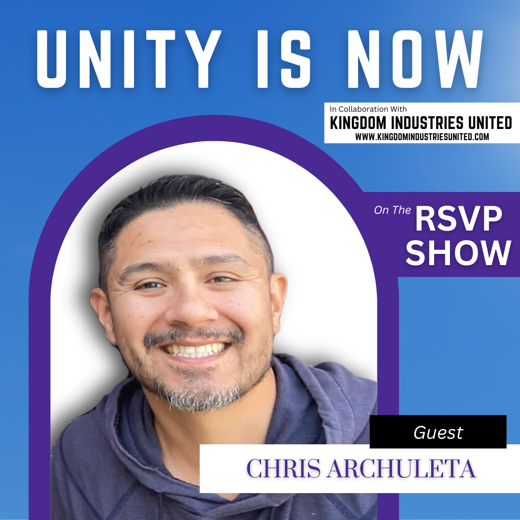 Unity is Now Leaders - Meet Chris Archuleta | Kingdom Industries United