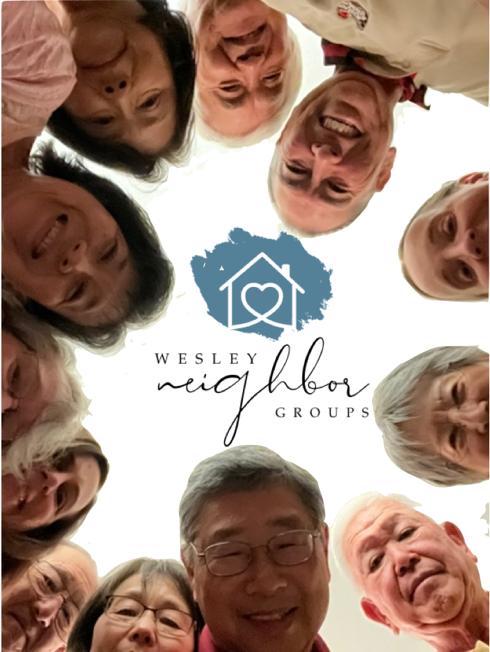 Great time to join a Neighbor Group | Wesley United Methodist Church - CA