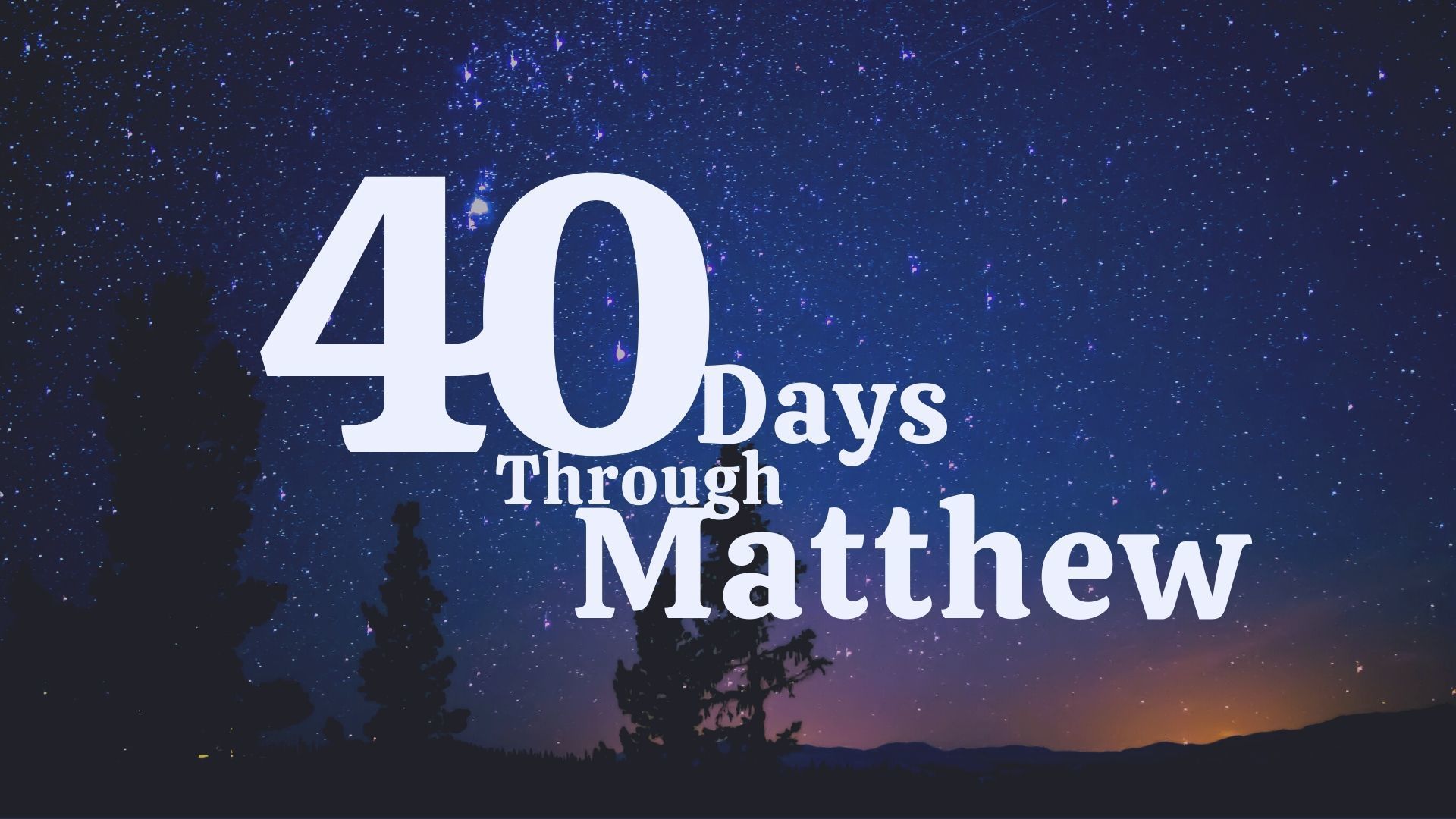 The Gospel of Matthew, Day 6 | Cornerstone Fellowship | Tahlequah, Oklahoma