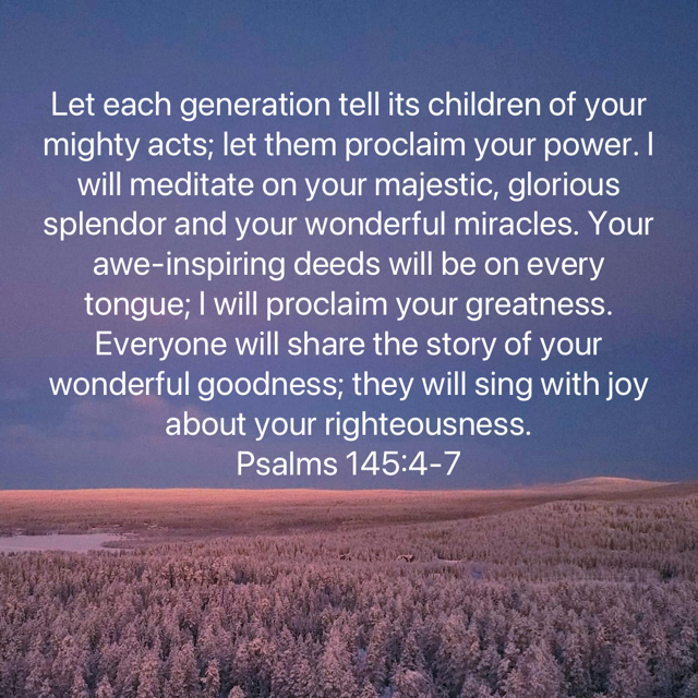 Psalm 145:4-7 | Solid Rock Christian Church