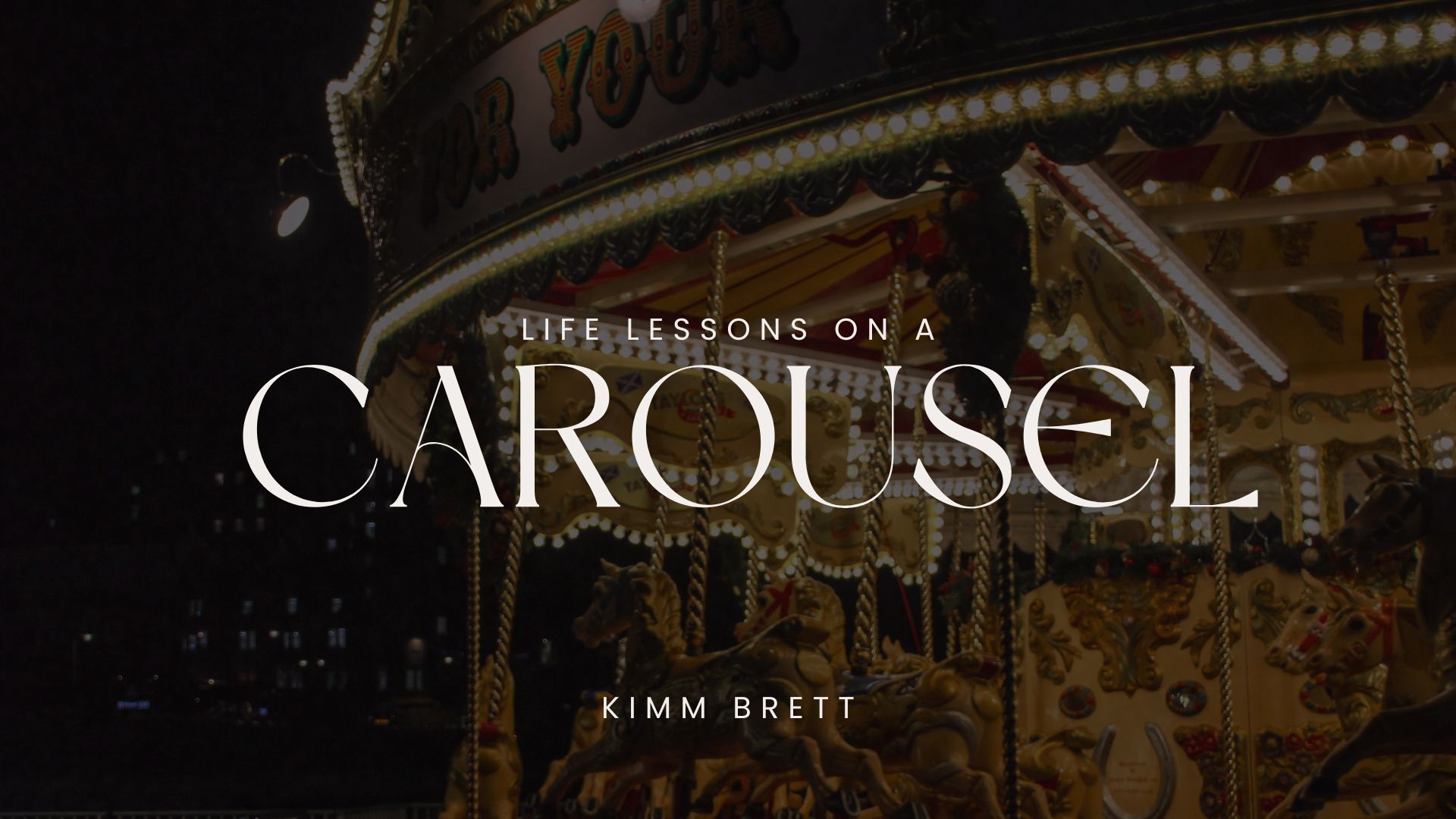Life Lessons on a Carousel | Hope City Church