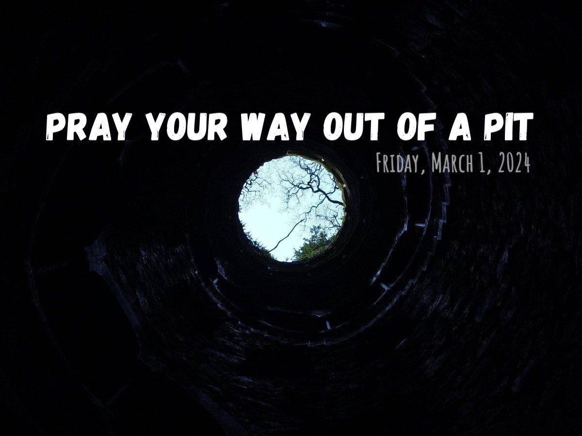 Pray Your Way Out Of A Pit | Crossroads Church Staten Island