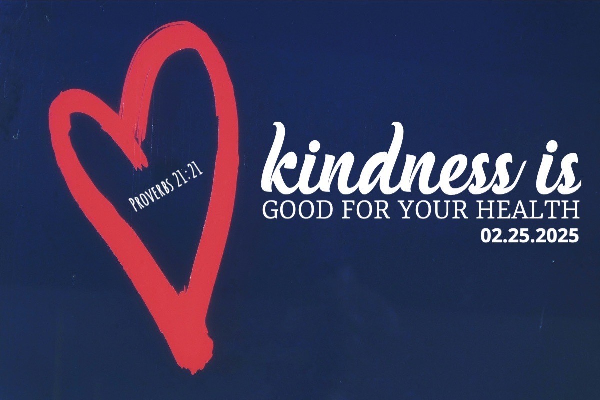 Kindness Is Good For Your Health | February 25th | Crossroads Church ...