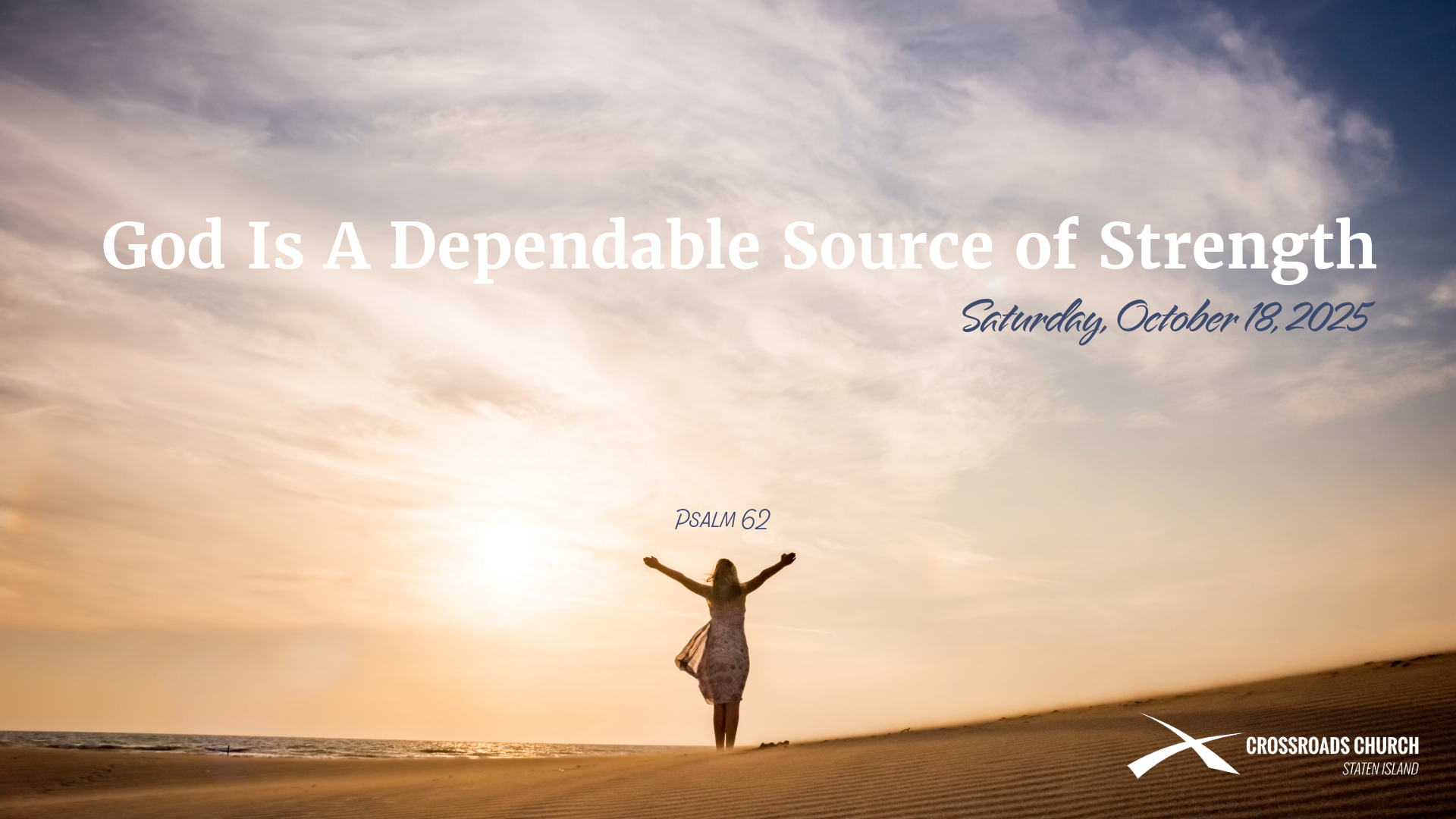 God Is A Dependable Source of Strength | Crossroads Church Staten Island