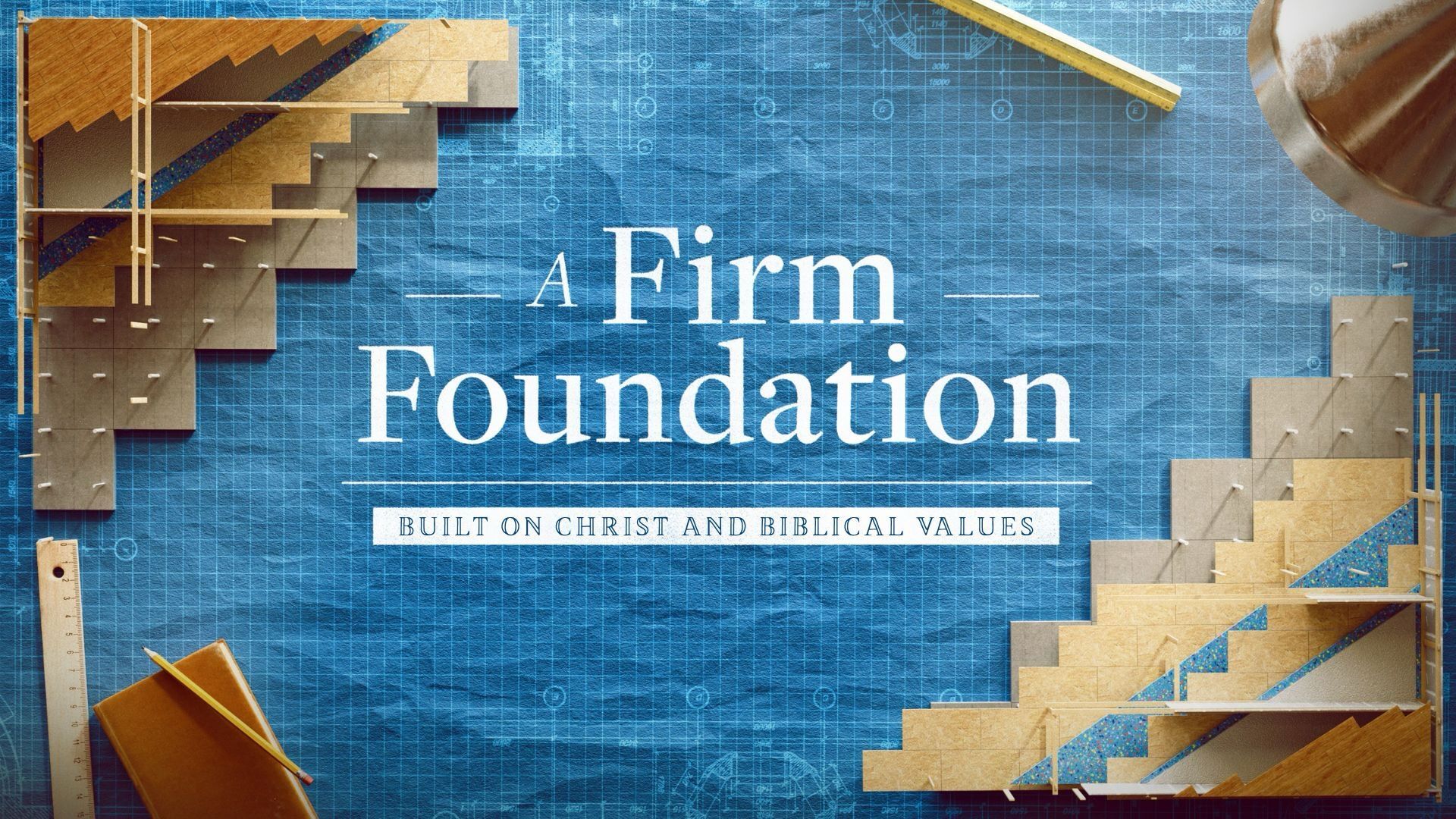 Building on the Solid Foundation: What It Means to Stand on Christ ...