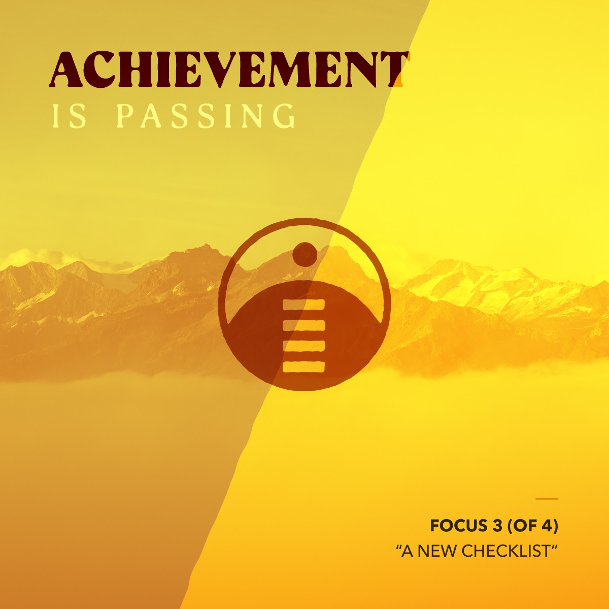 A New Checklist - Achievement is Passing (Focus 3 of 4) | Illume