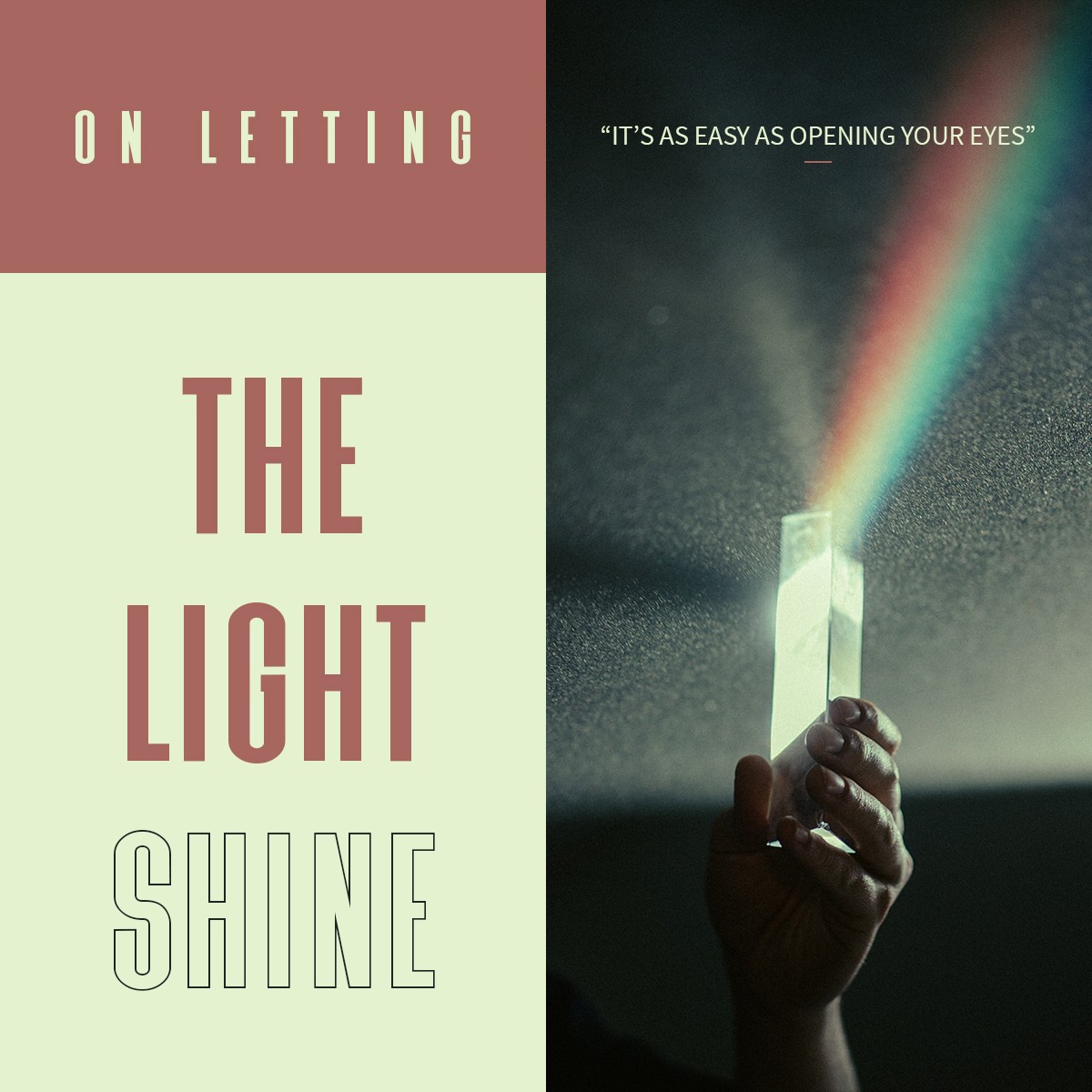 It's As Easy as Opening Your Eyes - On Letting the Light Shine (Focus 3 ...