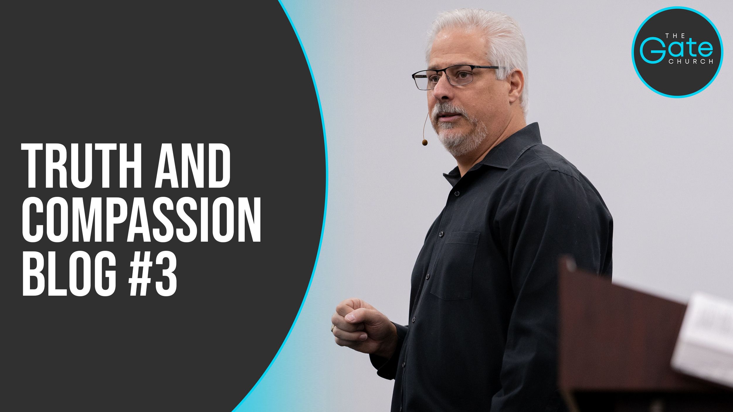 Truth and Compassion | The Gate Church