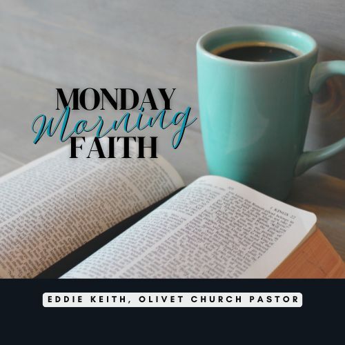 Monday Morning Faith | Olivet Church- Pittsgrove