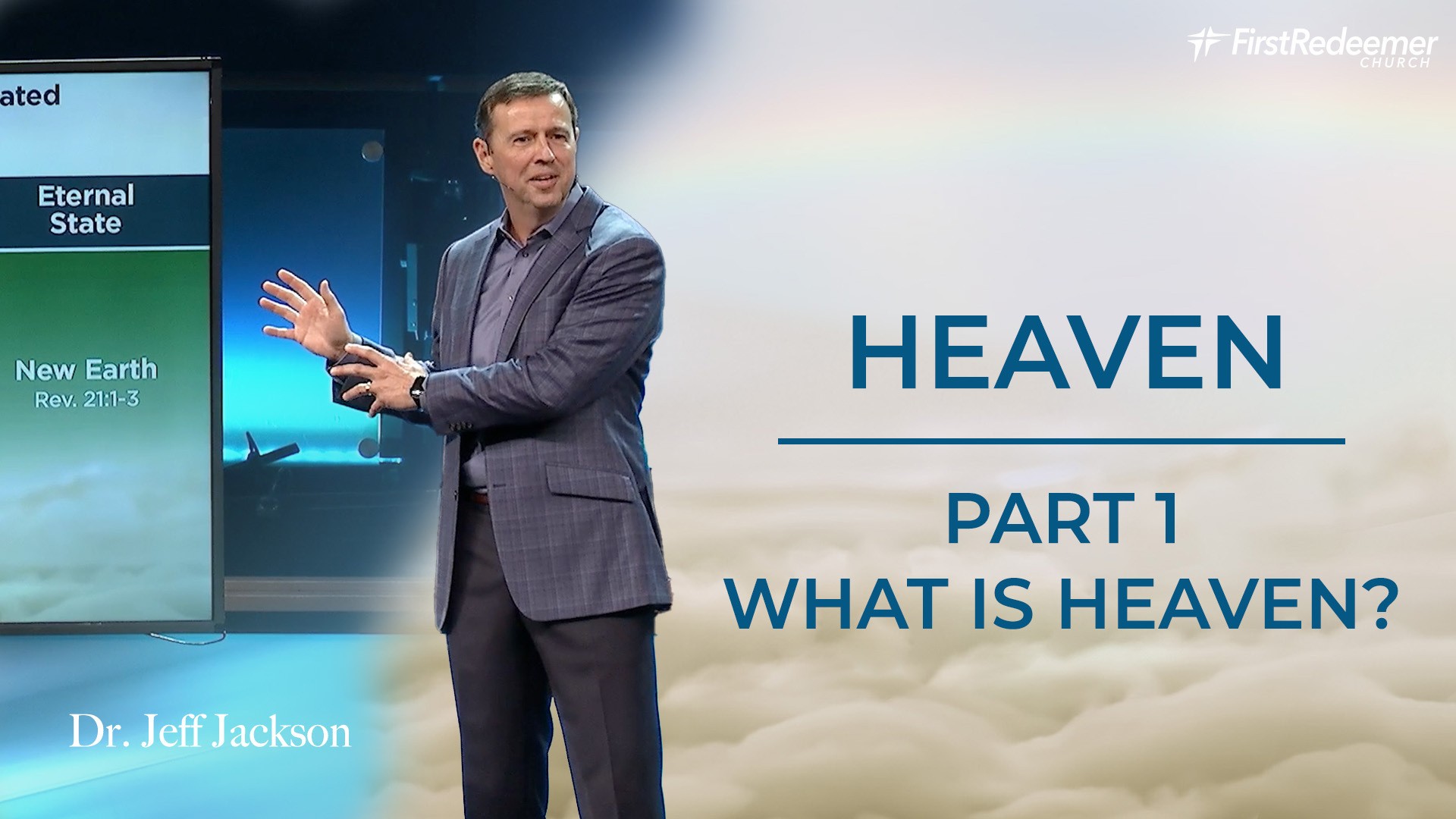 HEAVEN PART 1 | WHAT IS HEAVEN? | First Redeemer Church