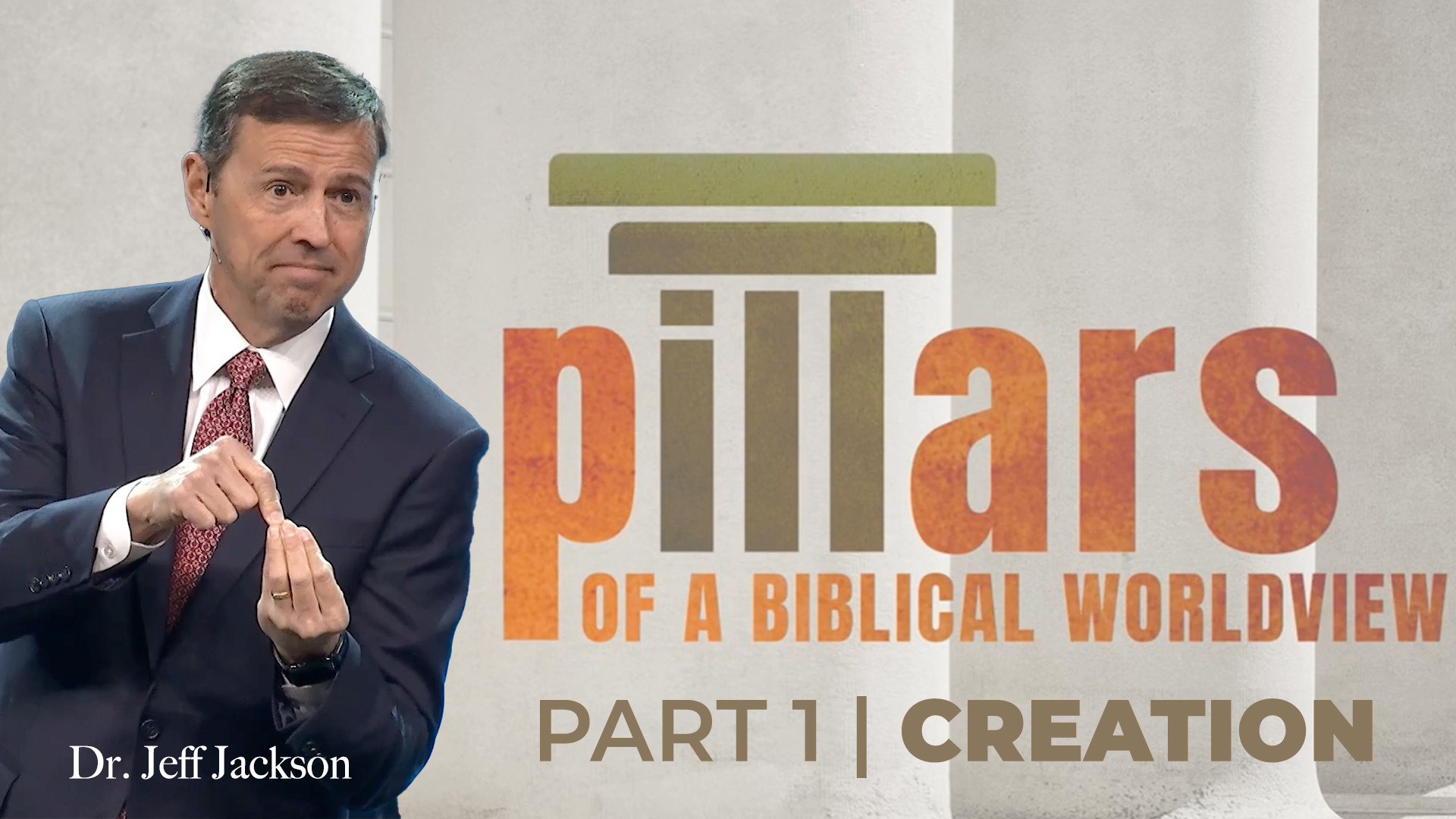 P1 PILLARS OF A BIBLICAL WORLDVIEW | CREATION | First Redeemer Church