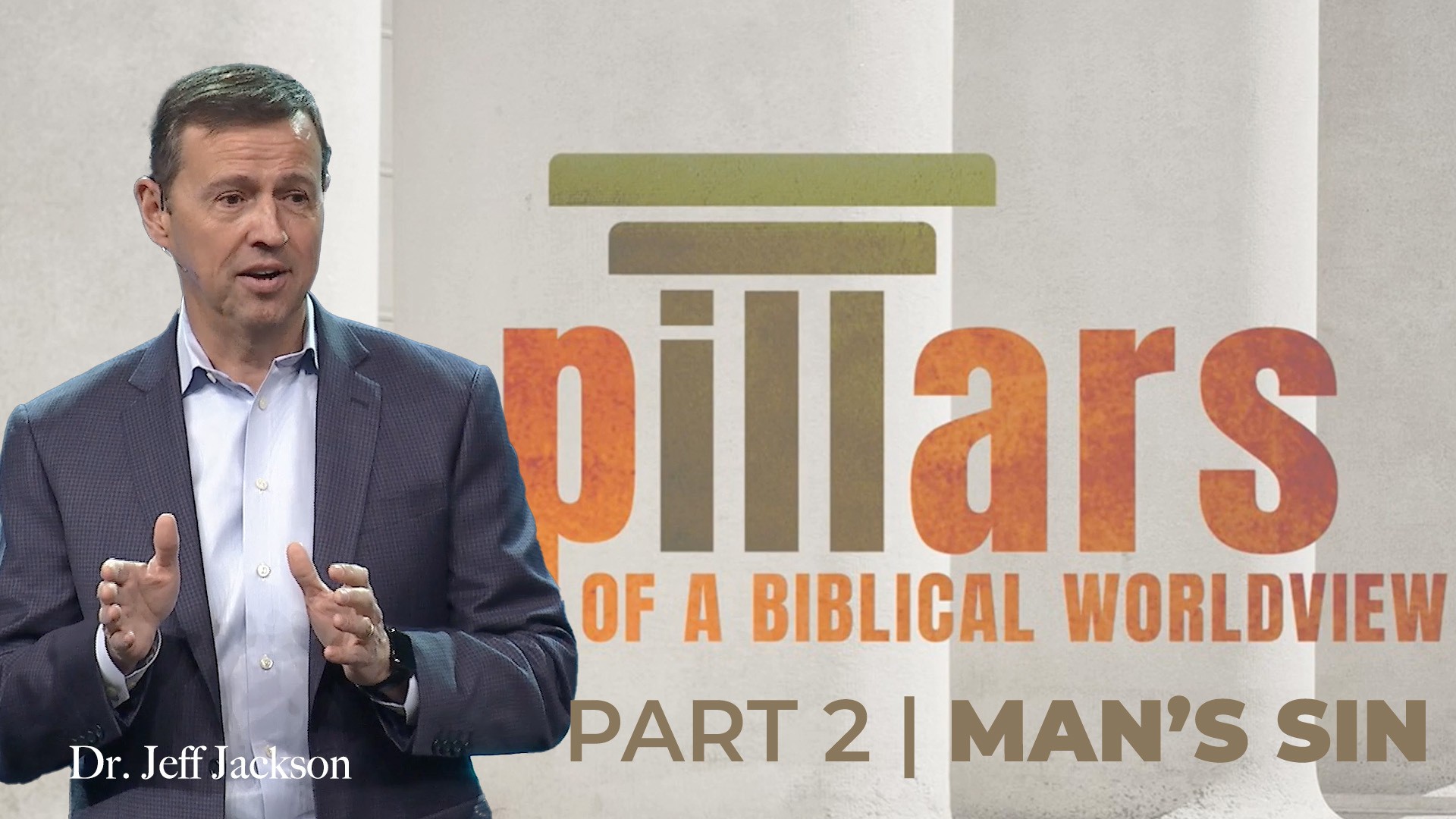 P2 PILLARS OF A BIBLICAL WORLDVIEW MANKIND'S SINFULNESS | First ...