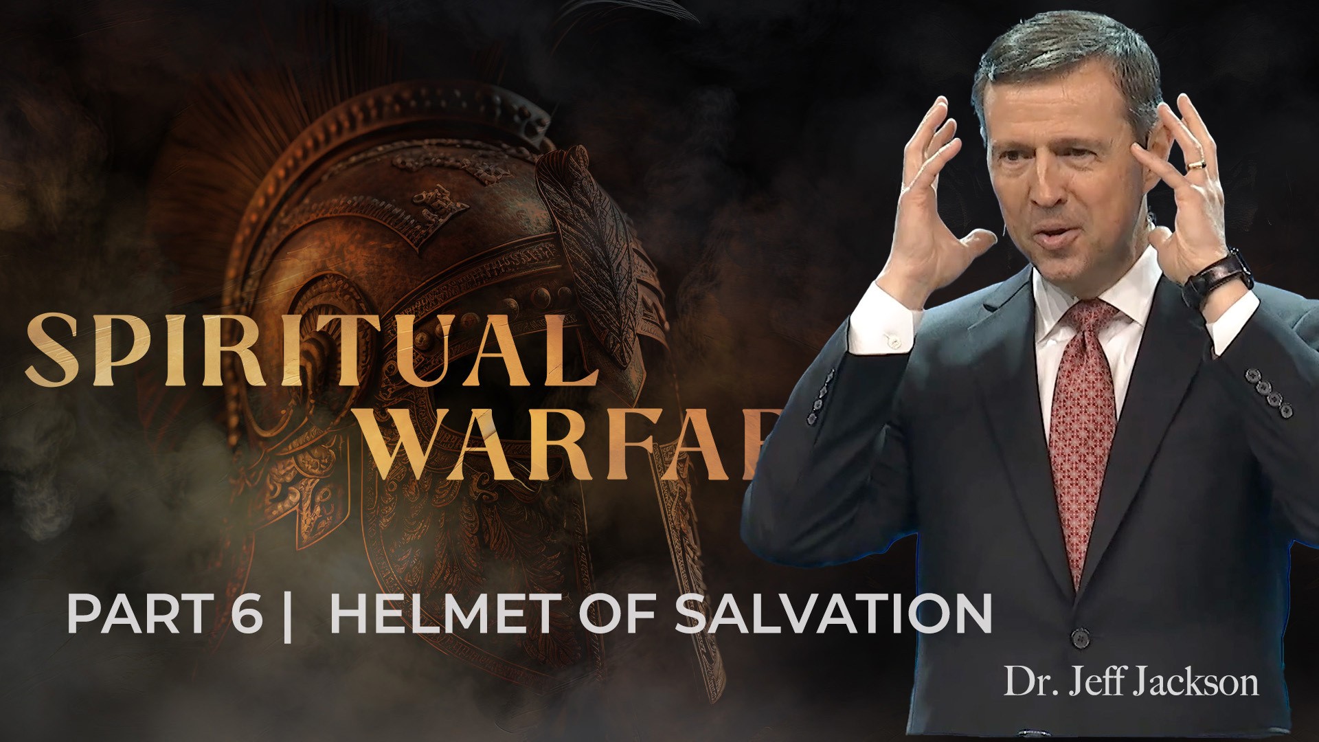 SPIRITUAL WARFARE | PART 6 HELMET OF SALVATION | First Redeemer Church