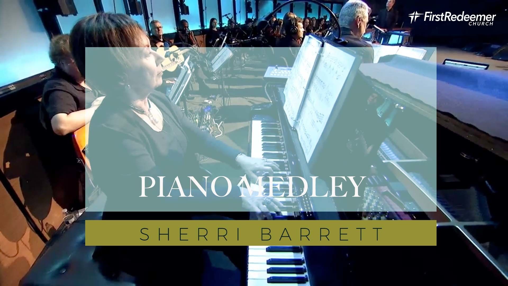 SHERRI BARRETT PIANO MEDLEY | First Redeemer Church