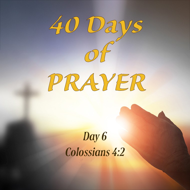 40 Days of PRAYER - 06 | The Lake Church