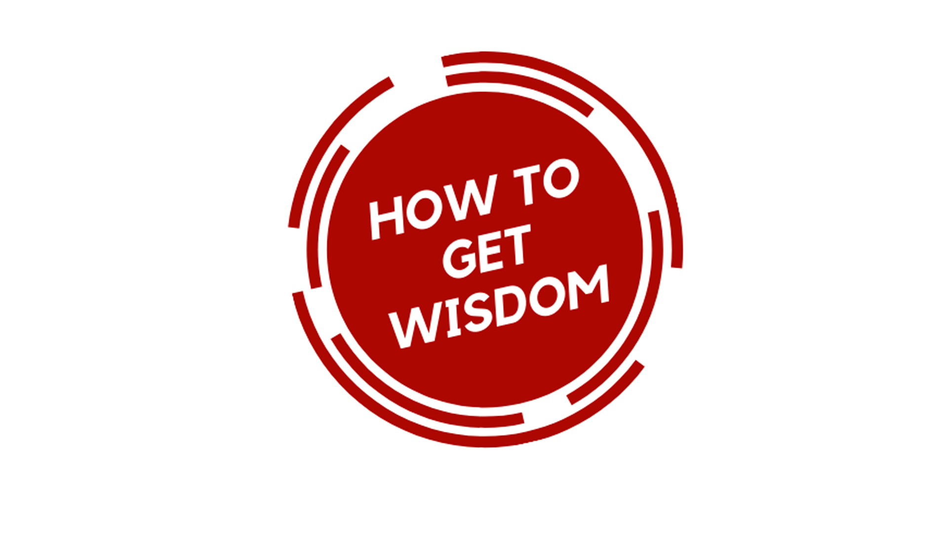 How To Get Wisdom | Keystone Church