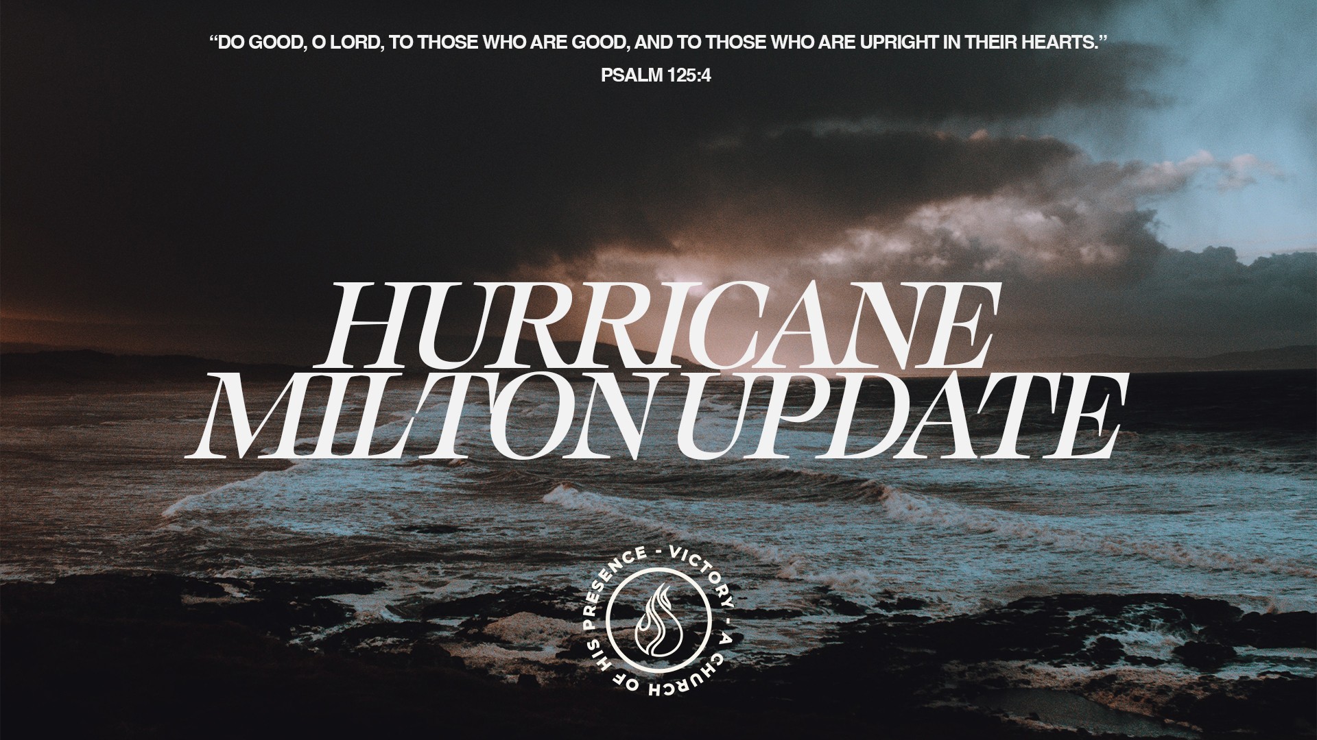 Hurricane Milton | Victory - A Church of His Presence