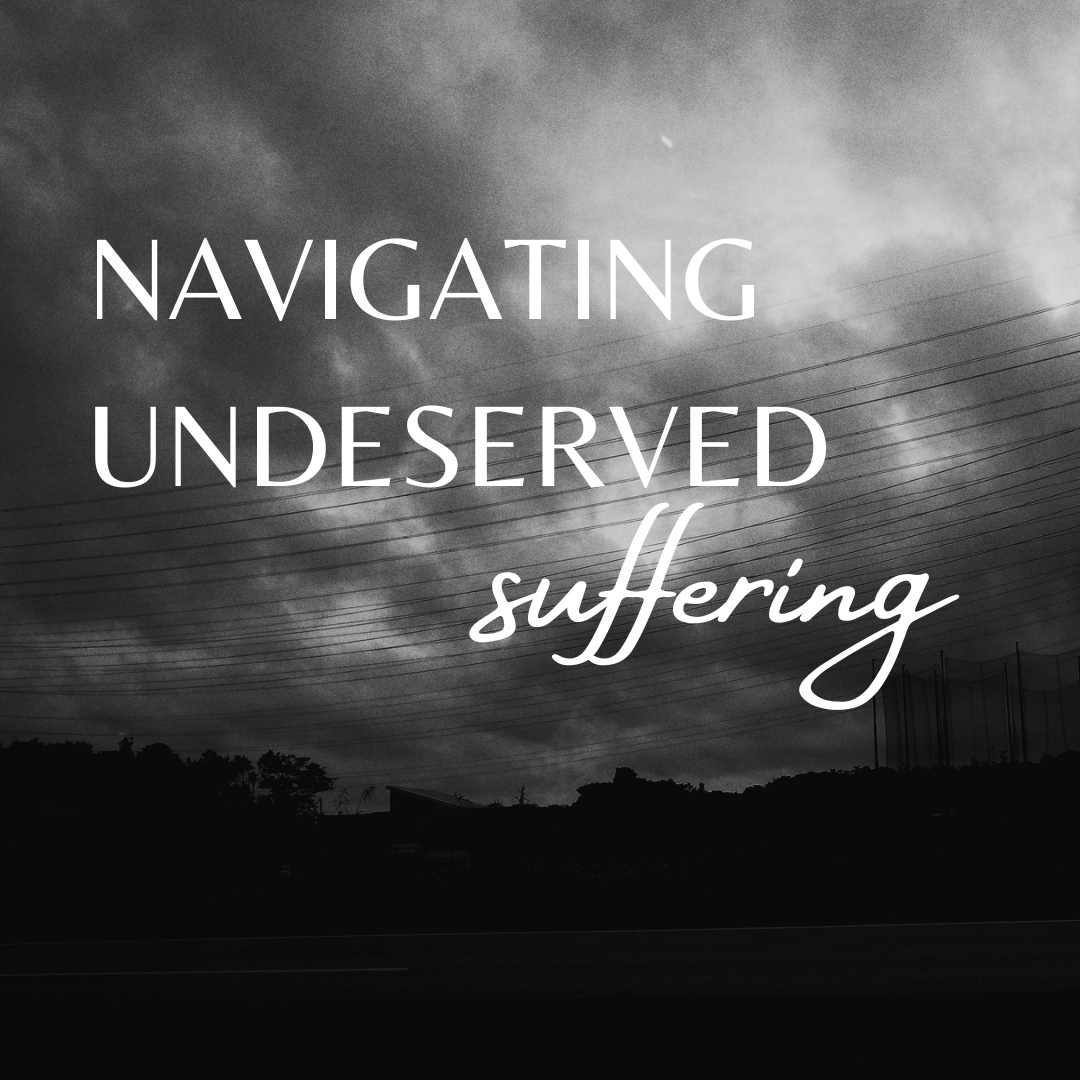 Navigating Undeserved Suffering: A Biblical Perspective on Enduring ...