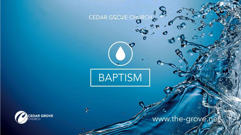 The Power of Baptism: A Biblical Call | Cedar Grove Baptist Church - Surrey
