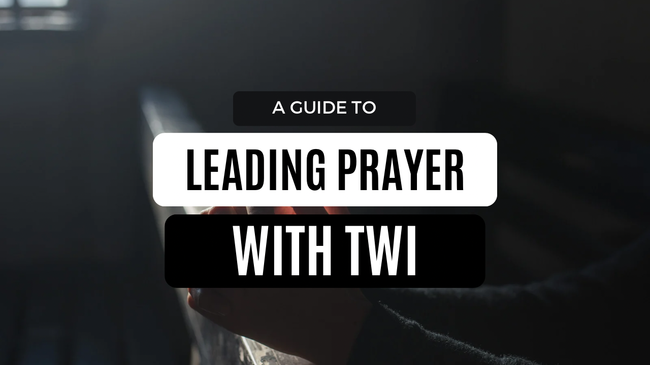 TWI Prayer Model | Antioch Raleigh