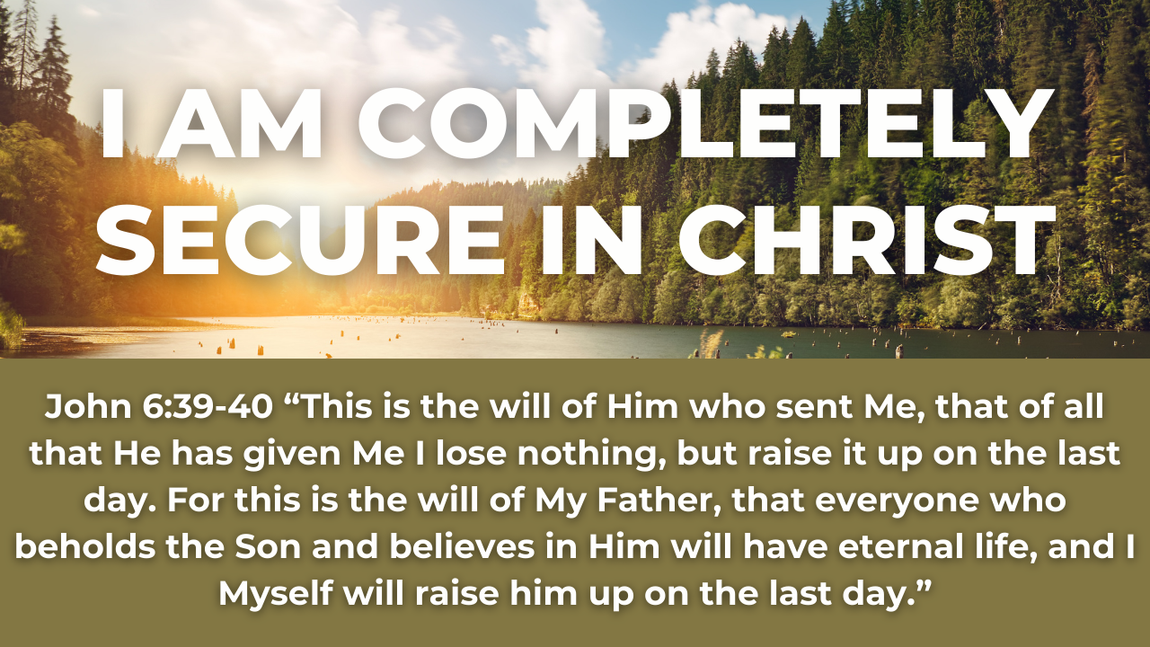 30 Day Challenge Day 18: I Am Completely Secure In Christ | Pure ...